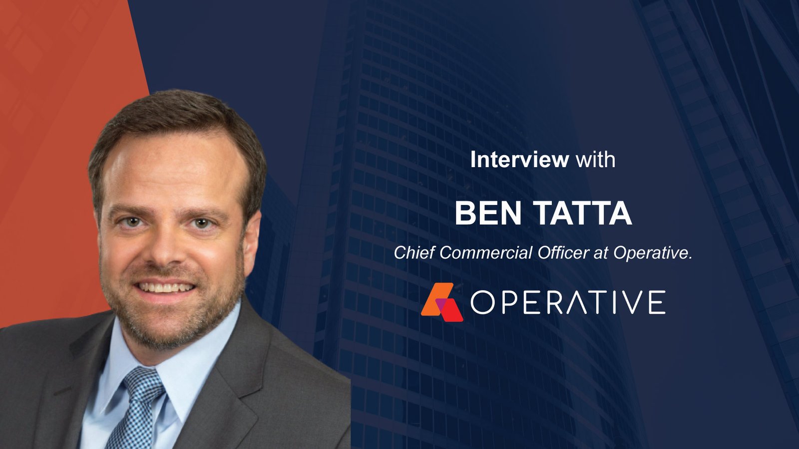 MarTech Interview with Ben Tatta Chief Commercial Officer at Operative ...